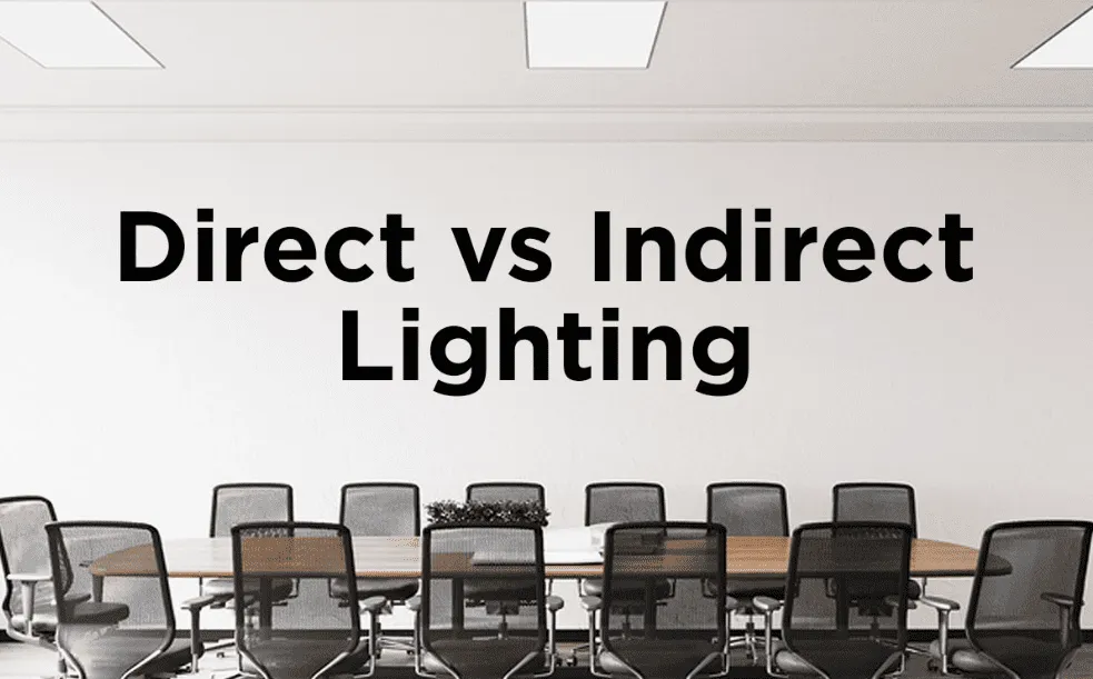 Direct Vs Indirect Lighting: How To Choose?